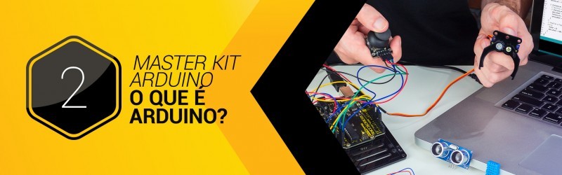 Master Kit Arduino 2 O Que é Arduino Tutoriais Robocore
